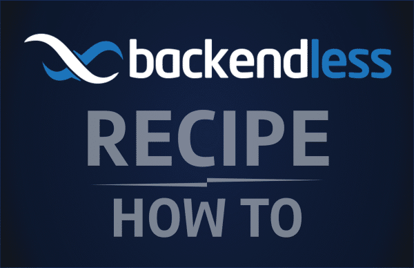 Backendless API Cookbook | Backendless
