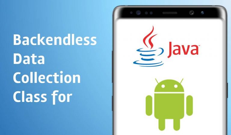 Backendless Data Collection Tutorial for Java/Android | Backendless