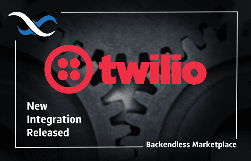 Introducing Backendless Twilio Integration Plugin | Backendless
